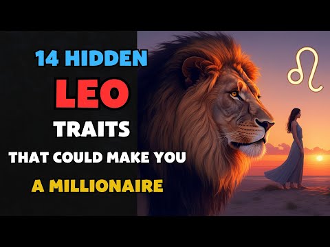 14 Hidden Leo Traits That Could Make You a Millionaire | The Secret Leo Blueprint for Wealth