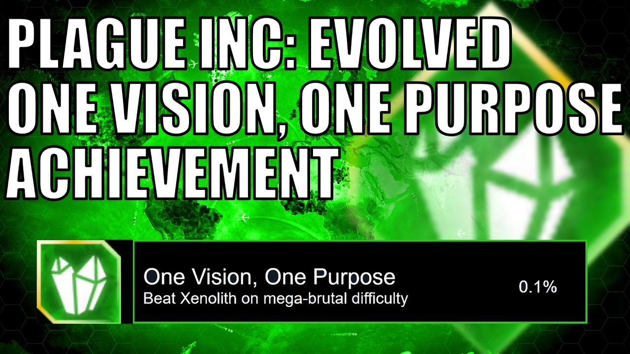 Plague Inc: Evolved- One Vision, One Purpose Achievement