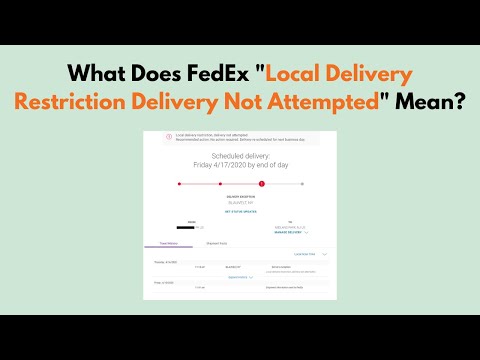 What Does FedEx "Local Delivery Restriction Delivery Not Attempted" Mean?