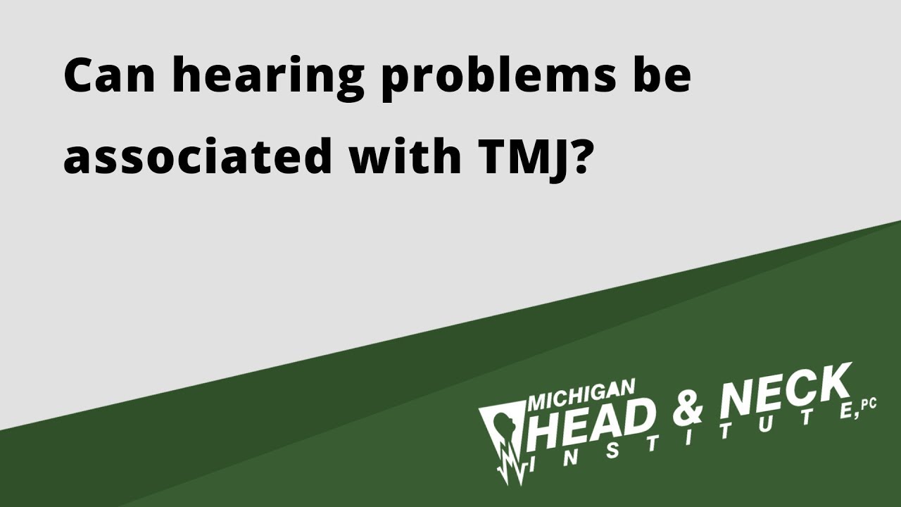 Can hearing problems be associated with TMJ?
