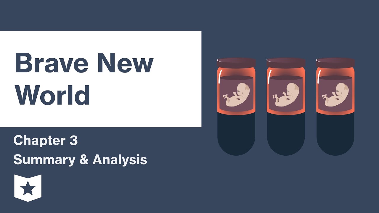 Brave New World | Chapter 3 Summary & Analysis | Aldous Huxley
