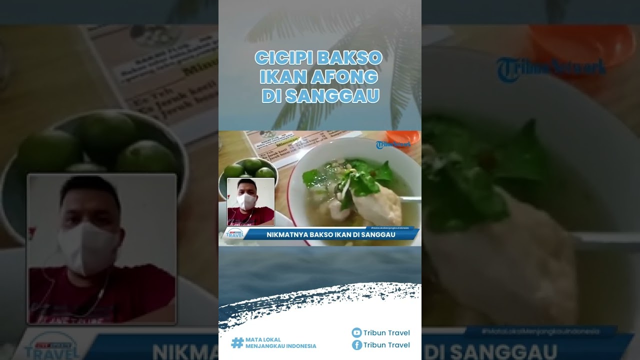 Tempat Wisata Kuliner di Sanggau: Cicipi Nikmatnya Bakso Ikan Afong ...
