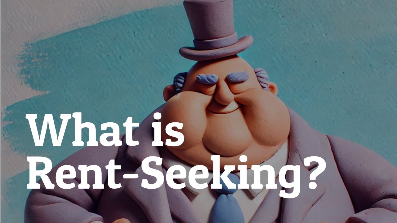 What is Rent-Seeking?