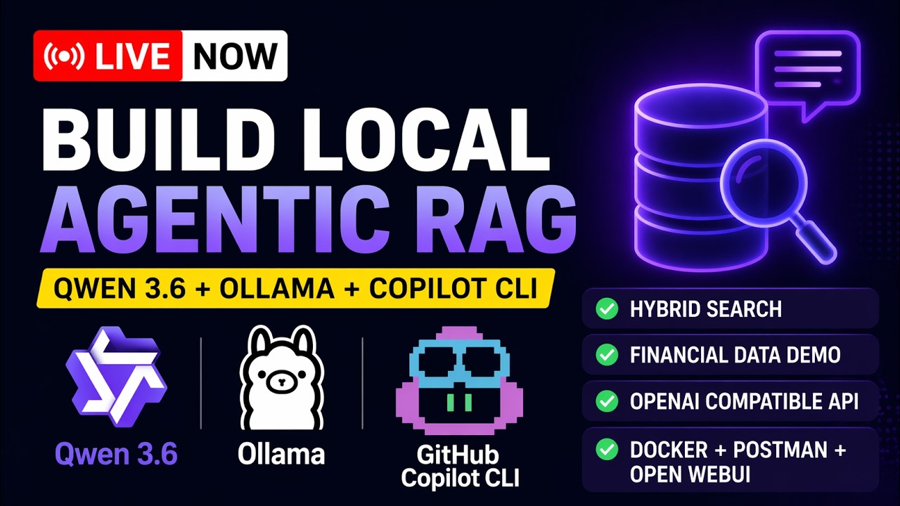 LIVE: Build Local Agentic RAG with Qwen 3.6 + Ollama + GitHub Copilot CLI (Hybrid Search)