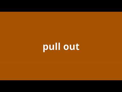 what is the meaning of pull out