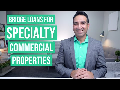 Bridge Loans for Specialty Commercial Real Estate