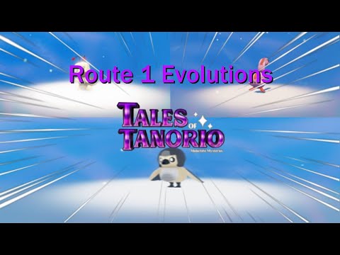 Route 1 evolutions | Tales Of Tanorio