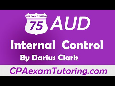 2020 CPA Audit Exam-Internal Control-Darius Clark-CPAexamTutoring.com