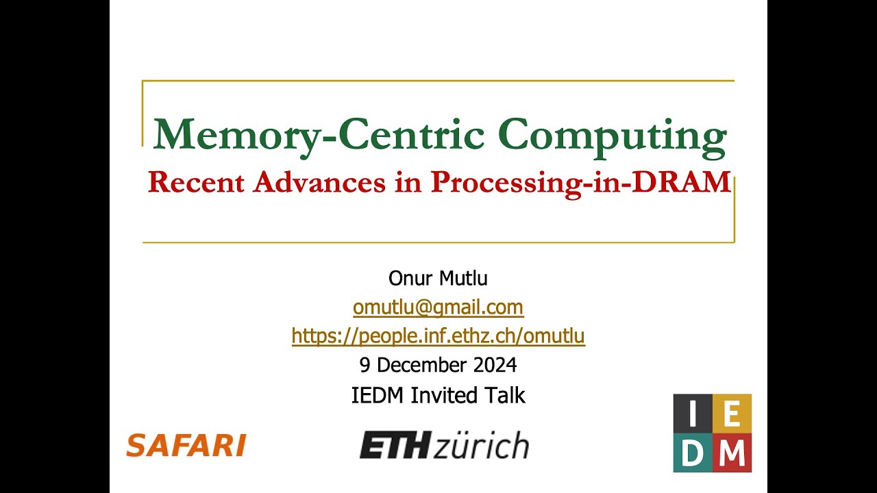 Memory-Centric Computing: Recent Advances in Processing-in-DRAM: IEDM Invited Talk - 09.12.2024