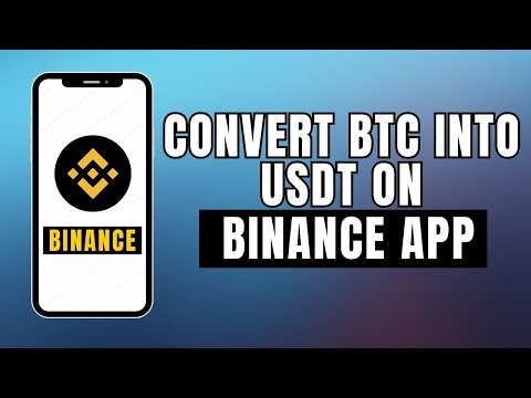 Convert BTC to USDT on Binance App Easily
