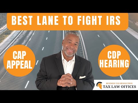 CAP Appeal (Form 9423) vs. CDP Hearing (Form 12153) – Help for Accountants