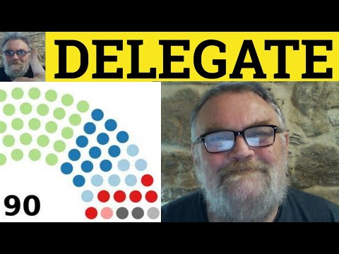 🔵 Delegate Pronunciation - Delegate Meaning - Delegate Definition - Delegate Examples - Delegate