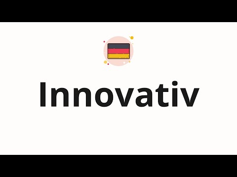 How to pronounce Innovativ