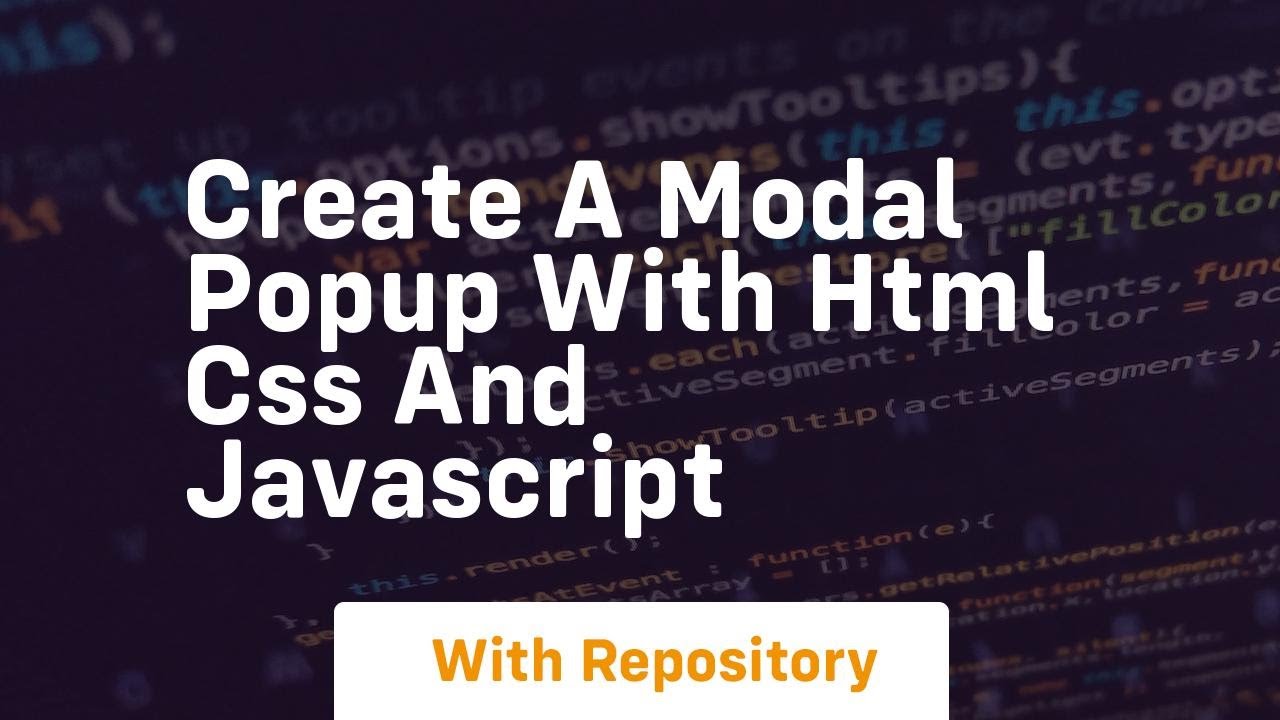 create a modal popup with html css and javascript
