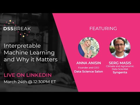 DSS Break: Interpretable Machine Learning and Why it Matters