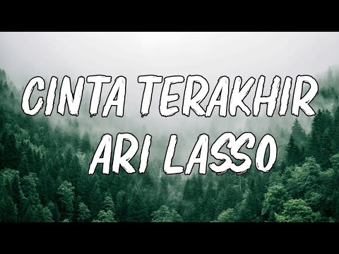 Cinta Terakhir - Ari Lasso -Lagu Lirik