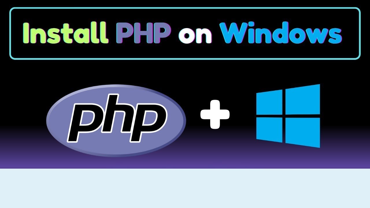 How to Download PHP for Windows 10/11 - Step-by-Step Guide (2025)