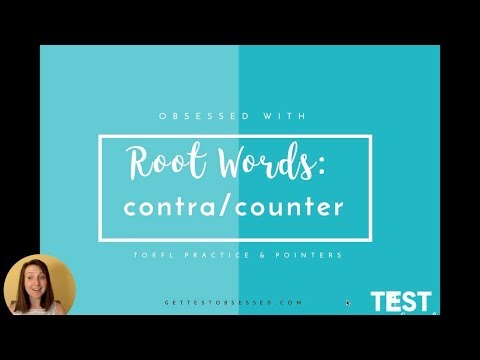 Two Minute TOEFL Series Episode 8 Root Word: Contra/Counter | Common Roots To Build Your TOEFL Vocab