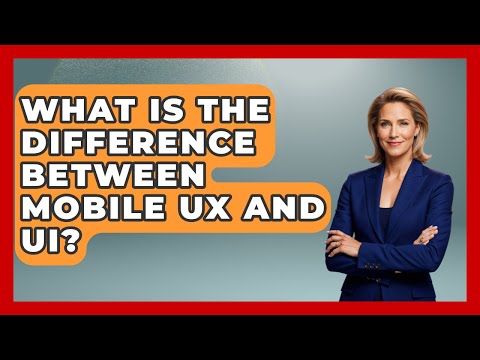 What Is The Difference Between Mobile UX And UI? - Graphic Design Nerd