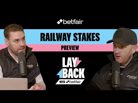 Lay Back with Betfair | Railway Stakes Preview