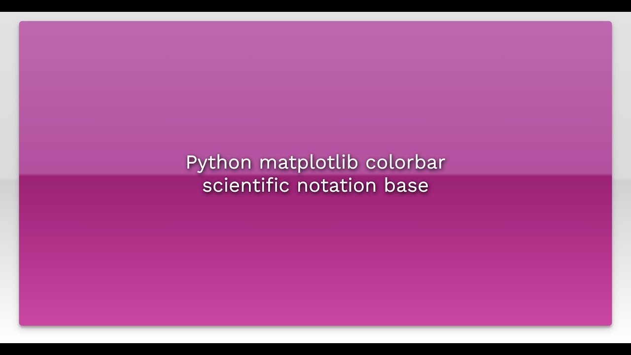 Python matplotlib colorbar scientific notation base