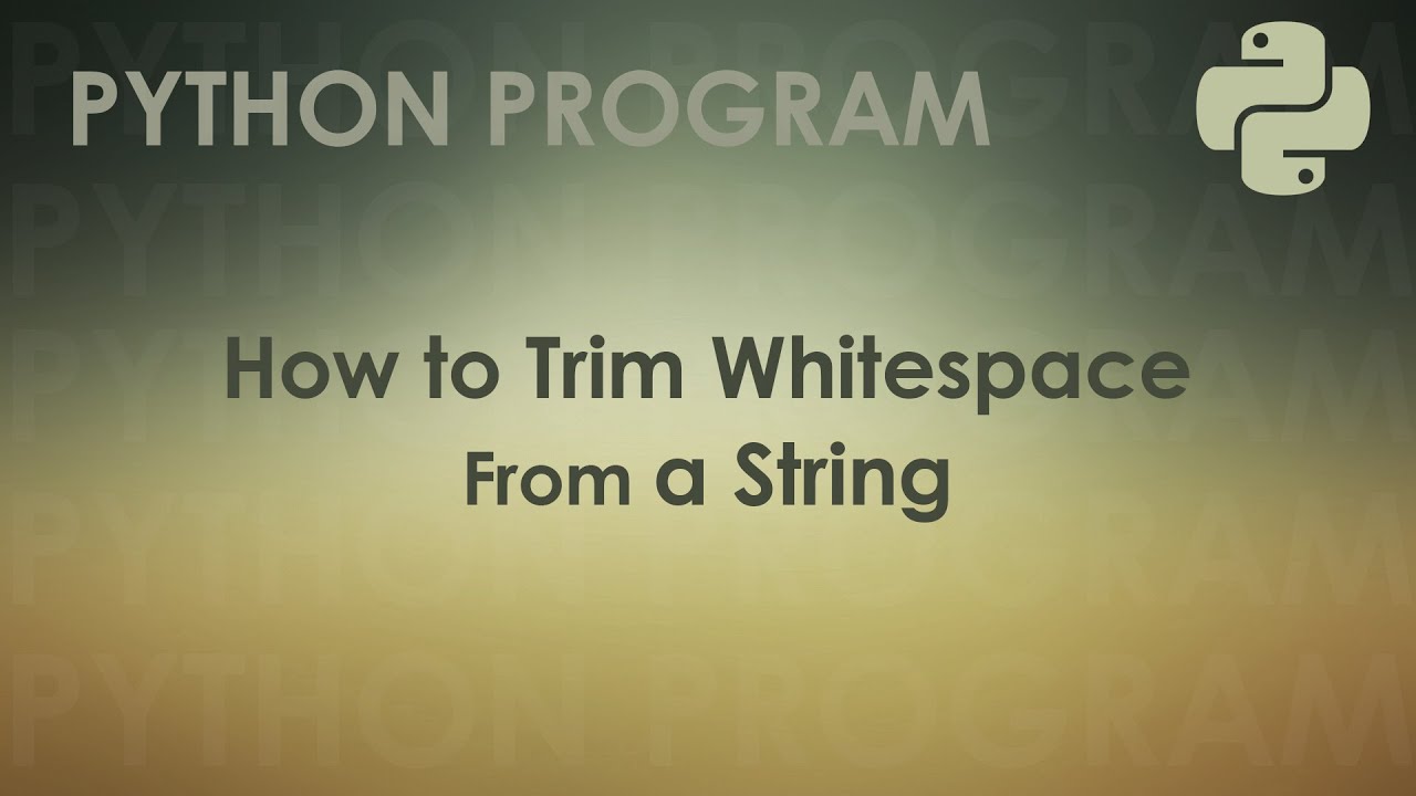 Python Program to Trim Whitespace From a String | Python Examples