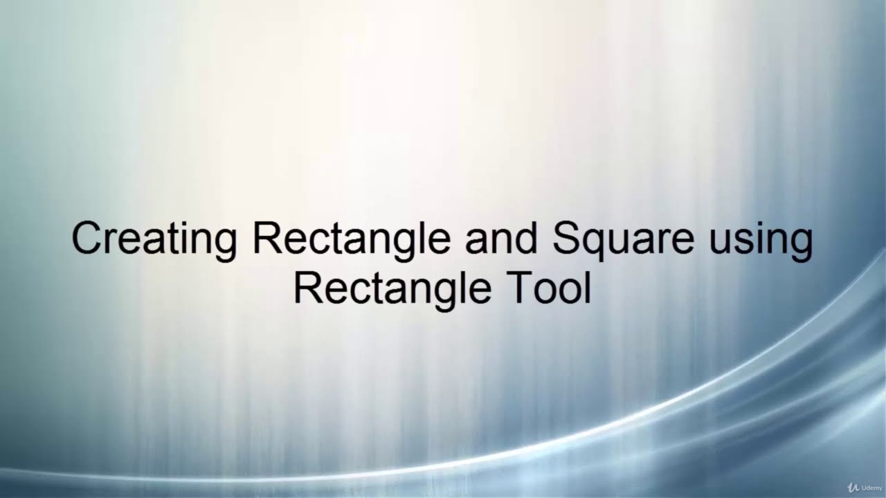 Creating Rectangle and Square Using Rectangle Tool