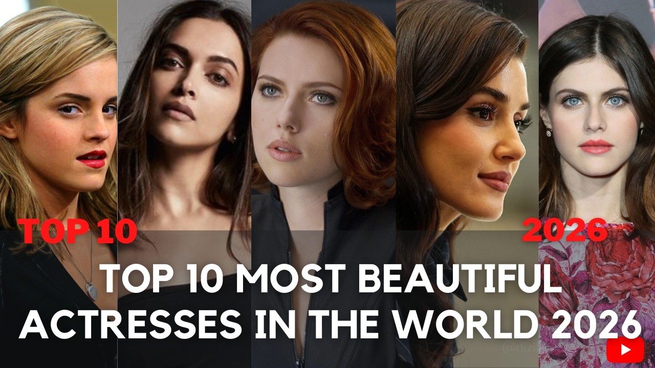 Top 10 Most Beautiful Actresses in the World 2026