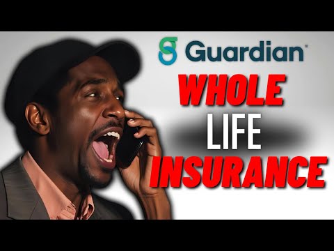 Is Guardian Whole Life Insurance a SCAM?