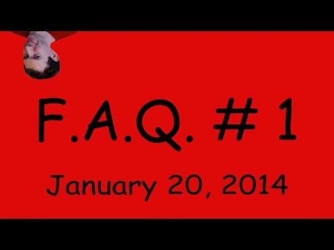 LordMinion777 Frequenly Asked Questions Part 1