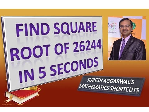 Trick 88 - Find Square Root of 26244 in 5 Seconds