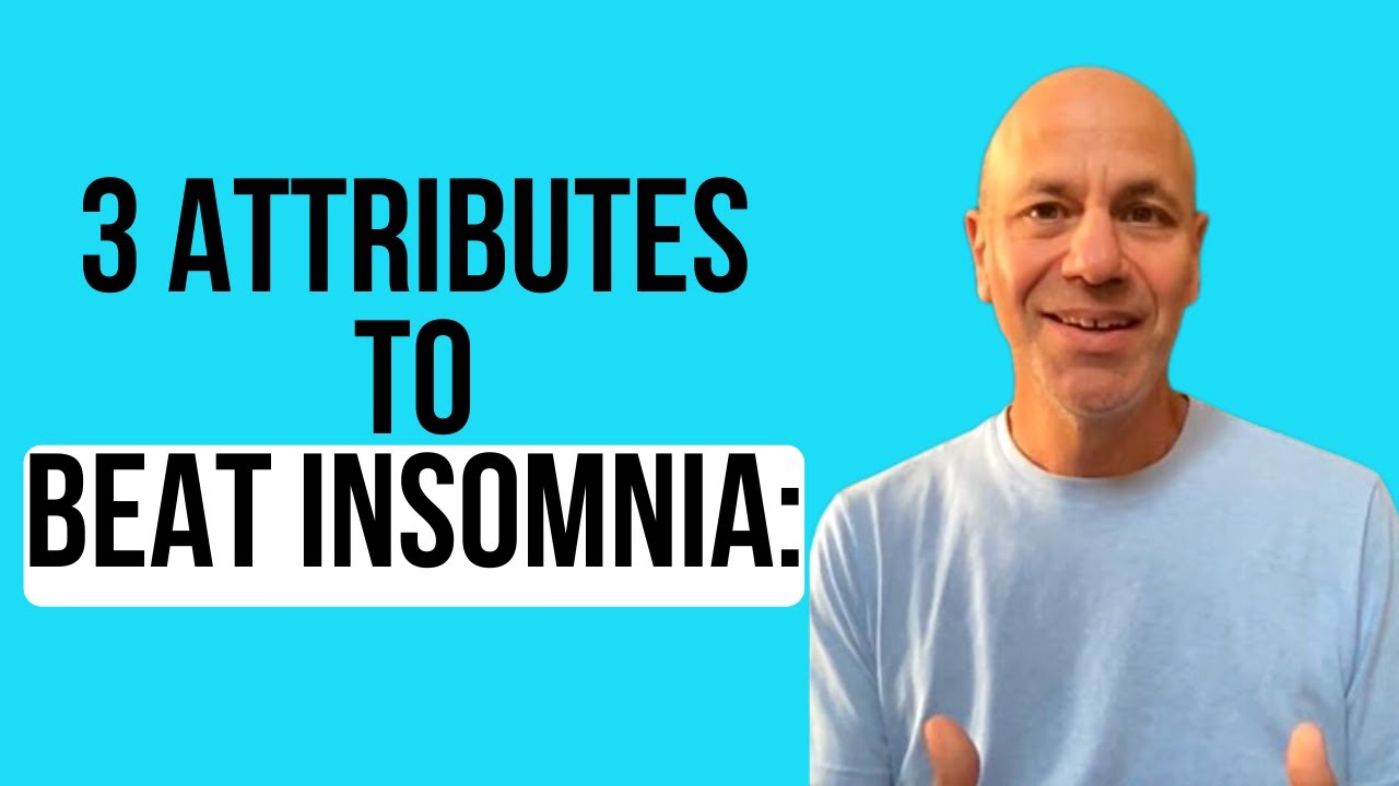 The 3 Key Attributes Of My Clients Who Successfully Overcome Insomnia