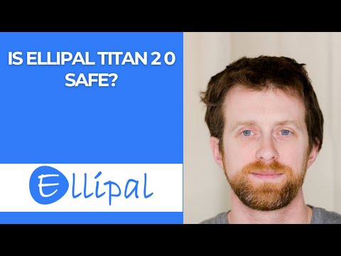 Is Ellipal Titan 2 0 safe?