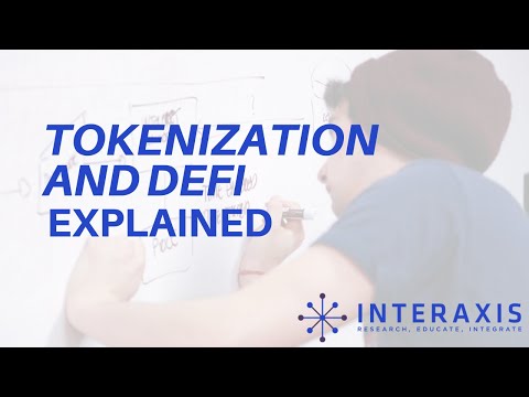 Tokenization and Decentralized Finance | Interaxis.io