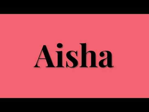 Aisha Pronunciation