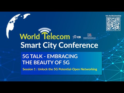 5G TALK - EMBRACING THE BEAUTY OF 5G Session 1 : Unlock the 5G Potential-Open Networking