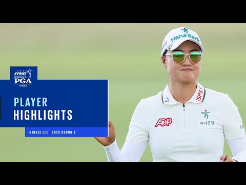 Minjee Lee Round 3 Highlights | 2025 KPMG Women's PGA Championship