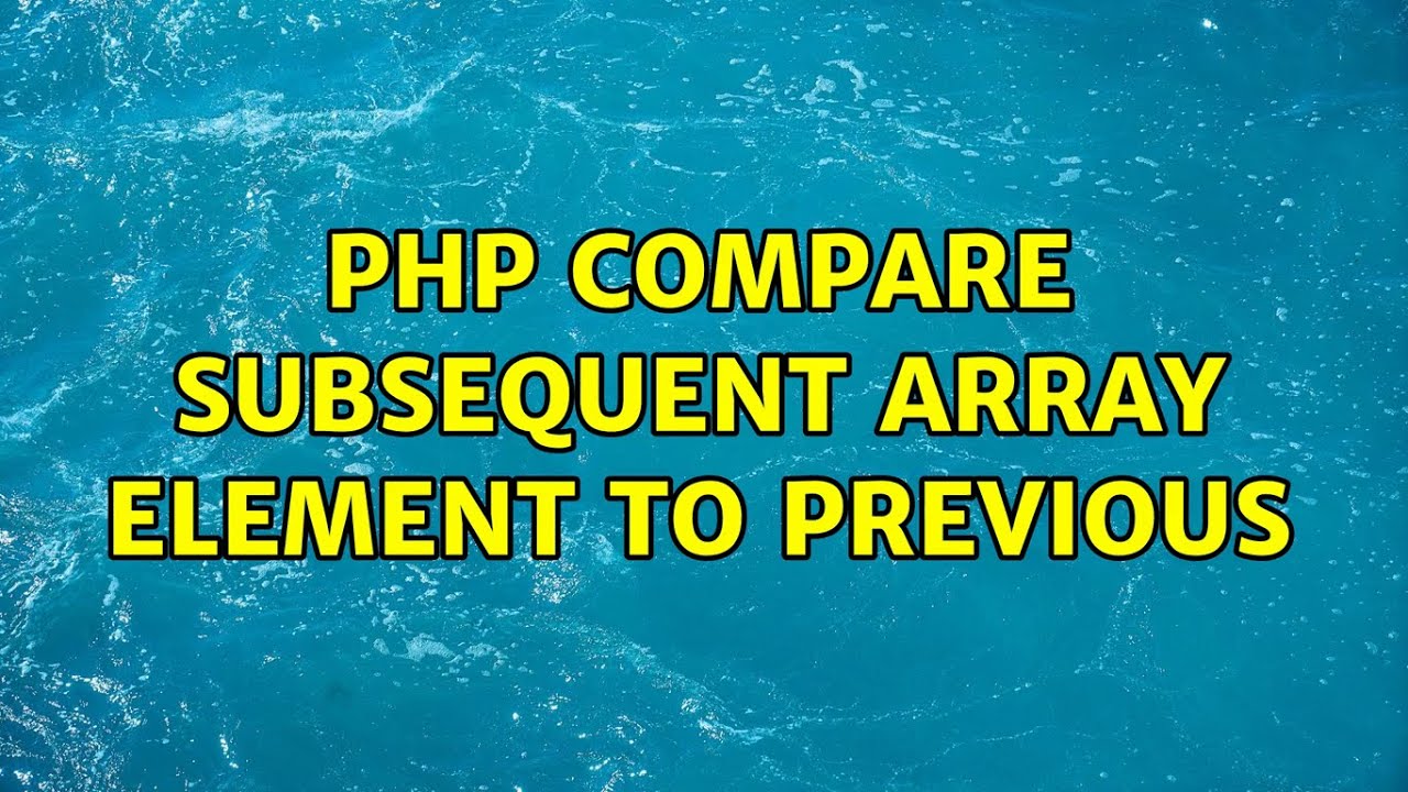 PHP compare subsequent array element to previous
