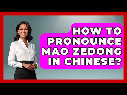How To Pronounce Mao Zedong In Chinese? - China Cultural Expedition