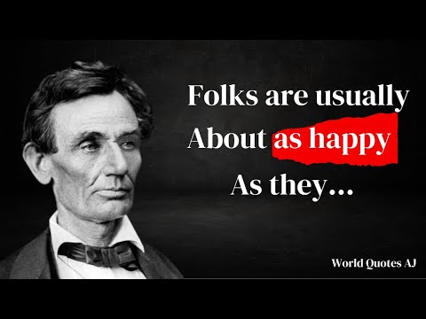 Top- 20 Abraham Lincoln Quotes About life. World Quotes AJ