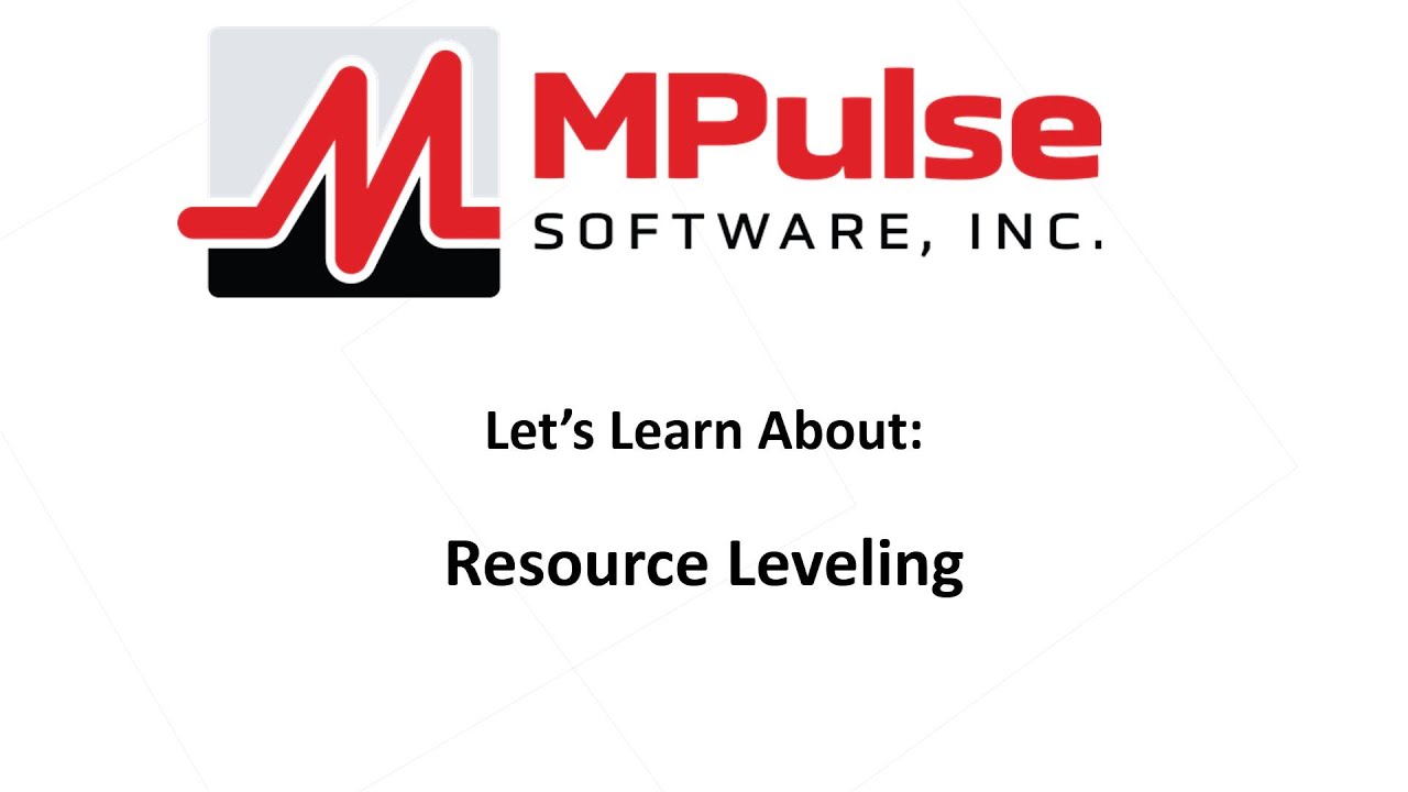 Let's Learn About Resource Leveling