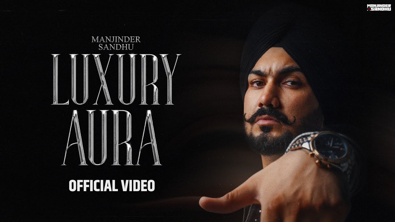 Luxury Aura (Official Video) - Manjinder Sandhu feat. Janvi Sandhu | SNIPR | New Punjabi Songs 2025