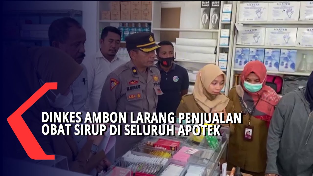Dinkes Ambon Larang Penjualan Obat Sirup Di Seluruh Apotek