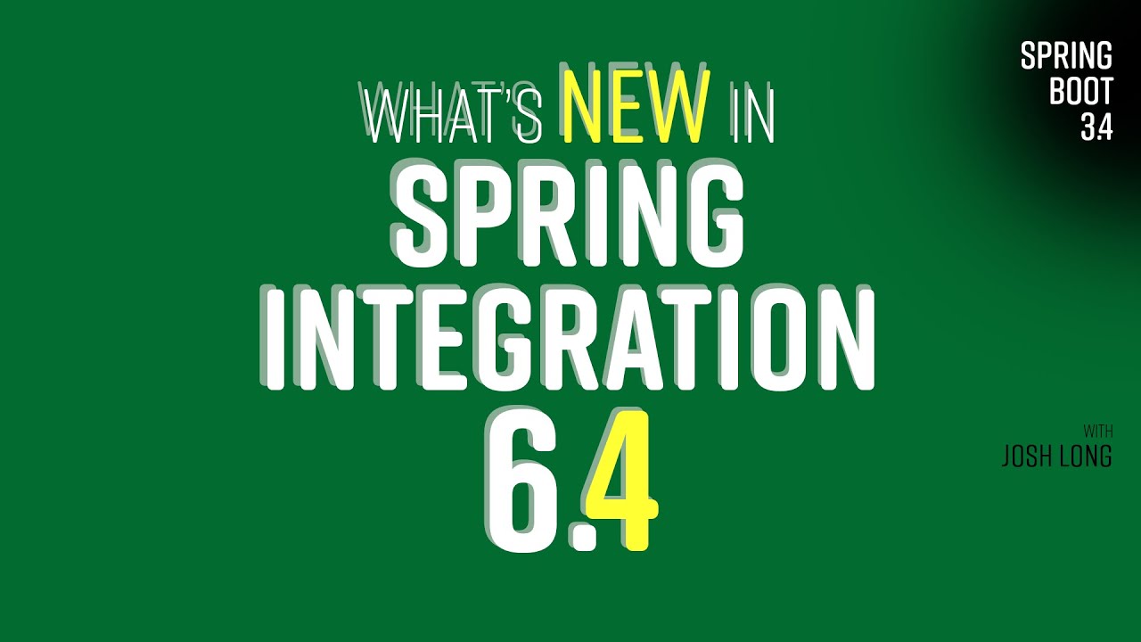 What's New in Spring Integration 6.4