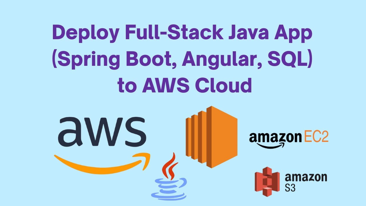 Deploy a Full-Stack Java App (Spring Boot, Angular, SQL) to AWS EC2, RDS, S3 | NEW