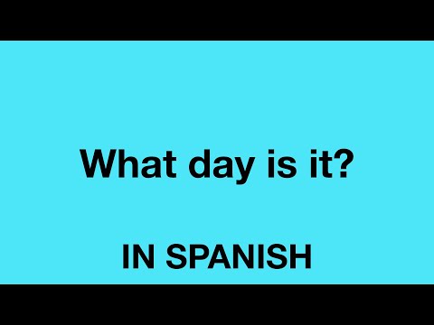 How To Say (What day is it?) In Spanish
