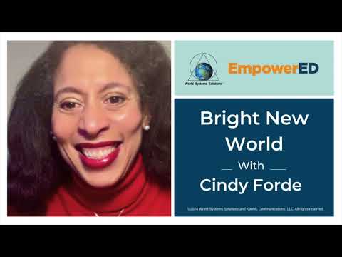 WSS EmpowerED - 'Bright New World' with Cindy Forde