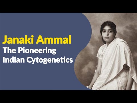 Janaki Ammal: The Pioneering Indian Cytogenetics