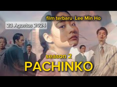 film terbaru Lee Min Ho 2024 ‼️pachinko season 2 ‼️#korea #kdrama #drama #movie