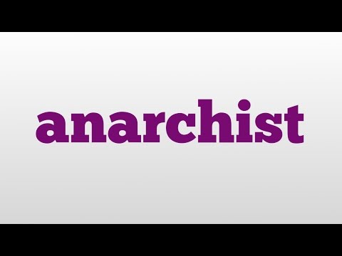 anarchist meaning and pronunciation